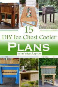15 DIY Ice Chest Cooler Plans You Can Build - Mint Design Blog