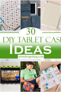 30 DIY Tablet Case Ideas - Mint Design Blog
