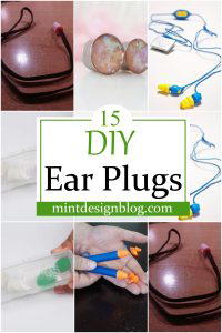 15 DIY Ear Plugs - How To Make Ear Plugs - Mint Design Blog