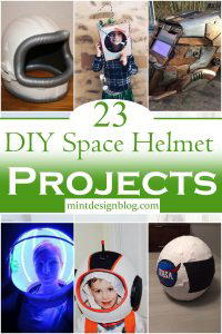 23 DIY Space Helmet Projects You Can Make Easily - Mint Design Blog