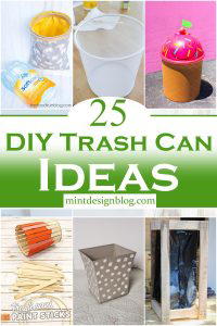 25 DIY Trash Can Ideas To Make Decor Pieces - Mint Design Blog